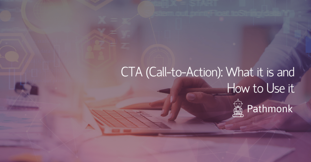 CTA (Call-to-Action): What it is and How to Use it