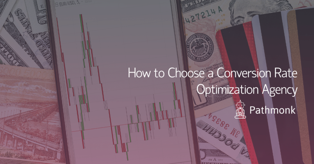 How to Choose a Conversion Rate Optimization Agency