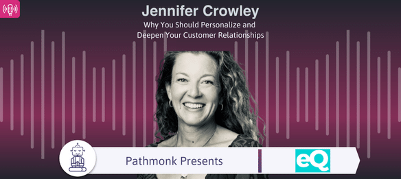 Personalize and Deepen Your Customer Relationships