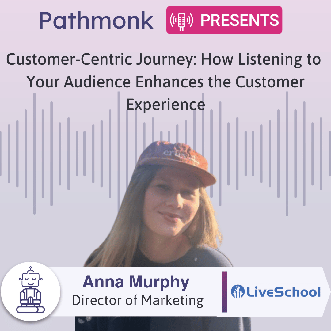 The Customer-Centric Journey: Listening to Your Audience