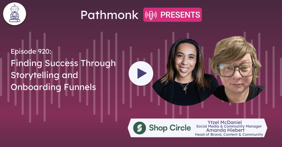 Finding Success Through Storytelling and Onboarding Funnels