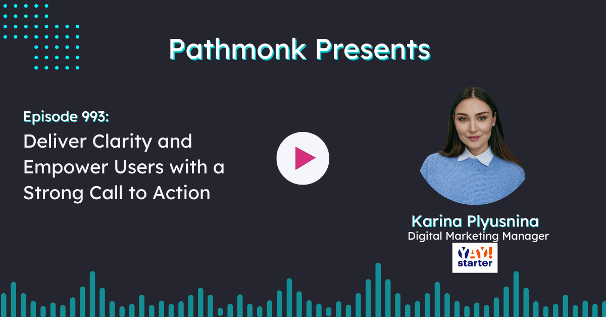 Deliver Clarity and Empower with a Strong Call to Action