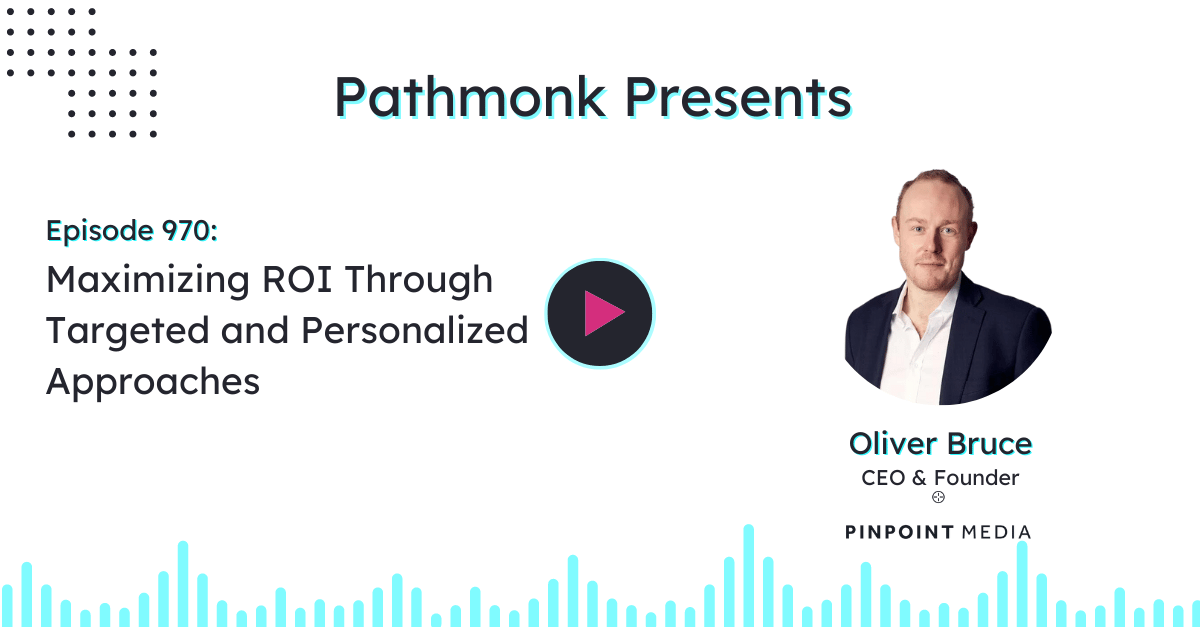 Maximizing ROI Through Targeted and Personalized Approaches
