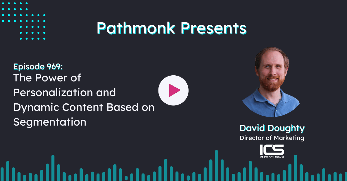 Personalization and Dynamic Content Based on Segmentation
