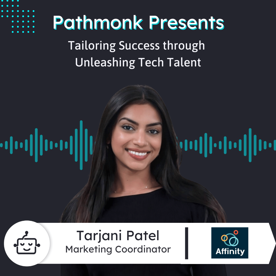 Tailoring Success through Unleashing Tech Talent | Interview with Tarjani Patel from Affinity Group