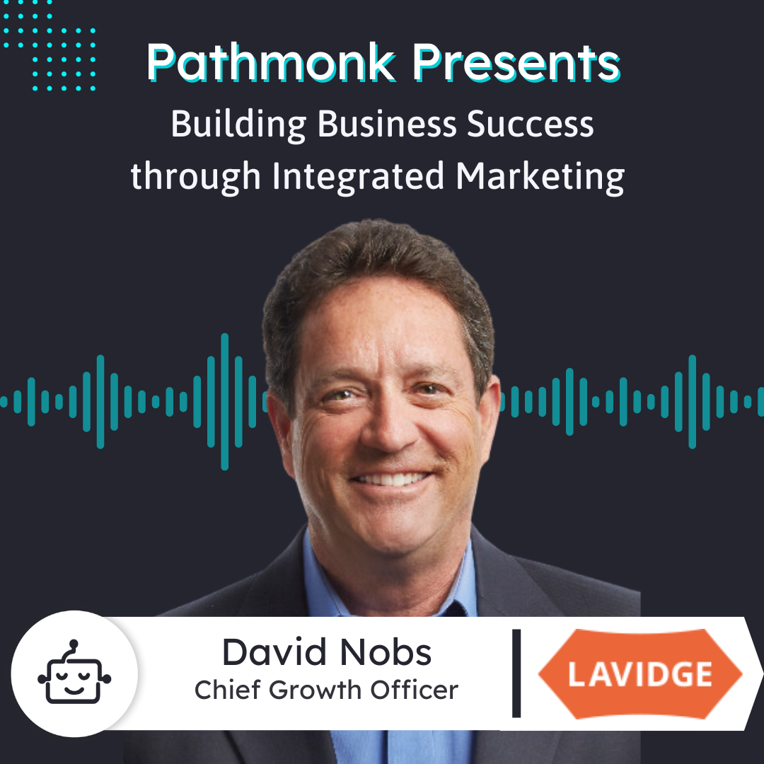 Building Business Success Through Integrated Marketing Interview With David From Lavidge