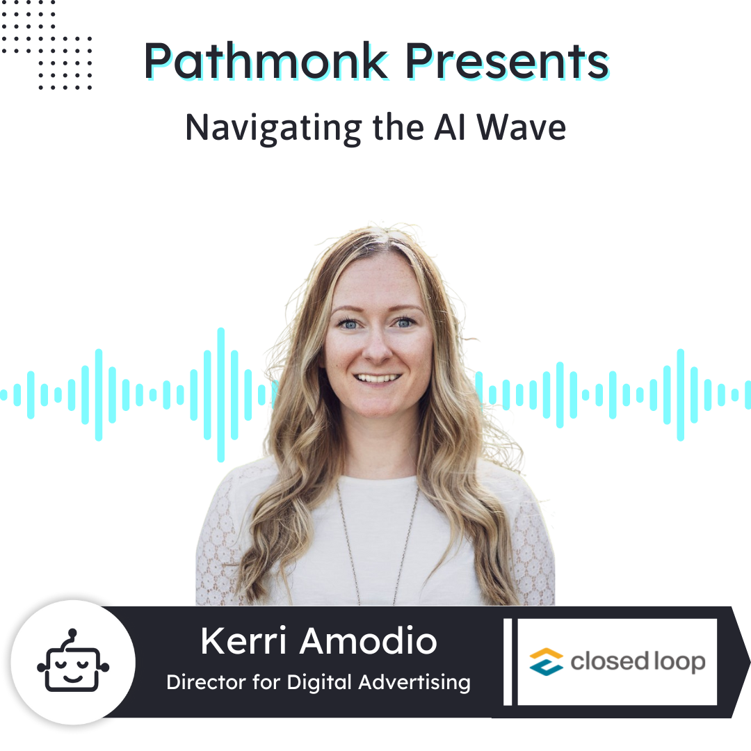 Navigating the AI Wave | Interview with Kerri Amodio from Closed Loop | Buying Journey ...