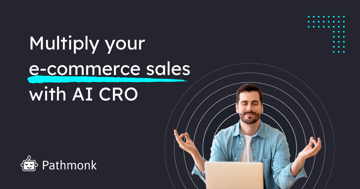Pathmonk | E-Commerce Conversion Optimization With AI