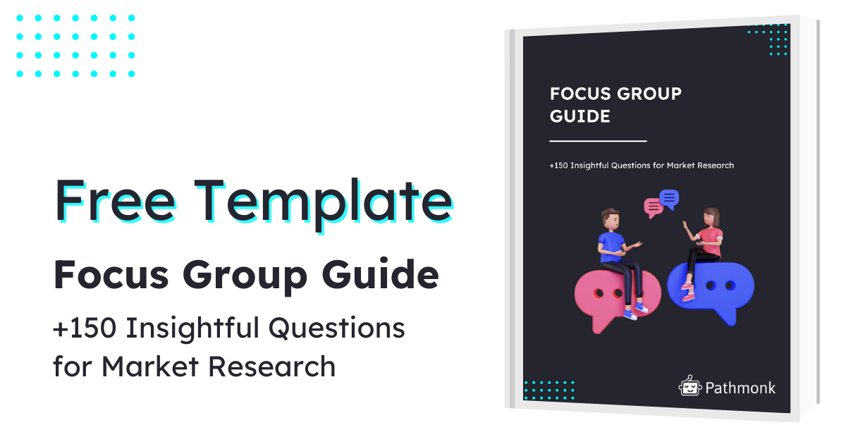 Pathmonk Academy | Focus Group Guide Pathmonk Academy | Focus Group Guide