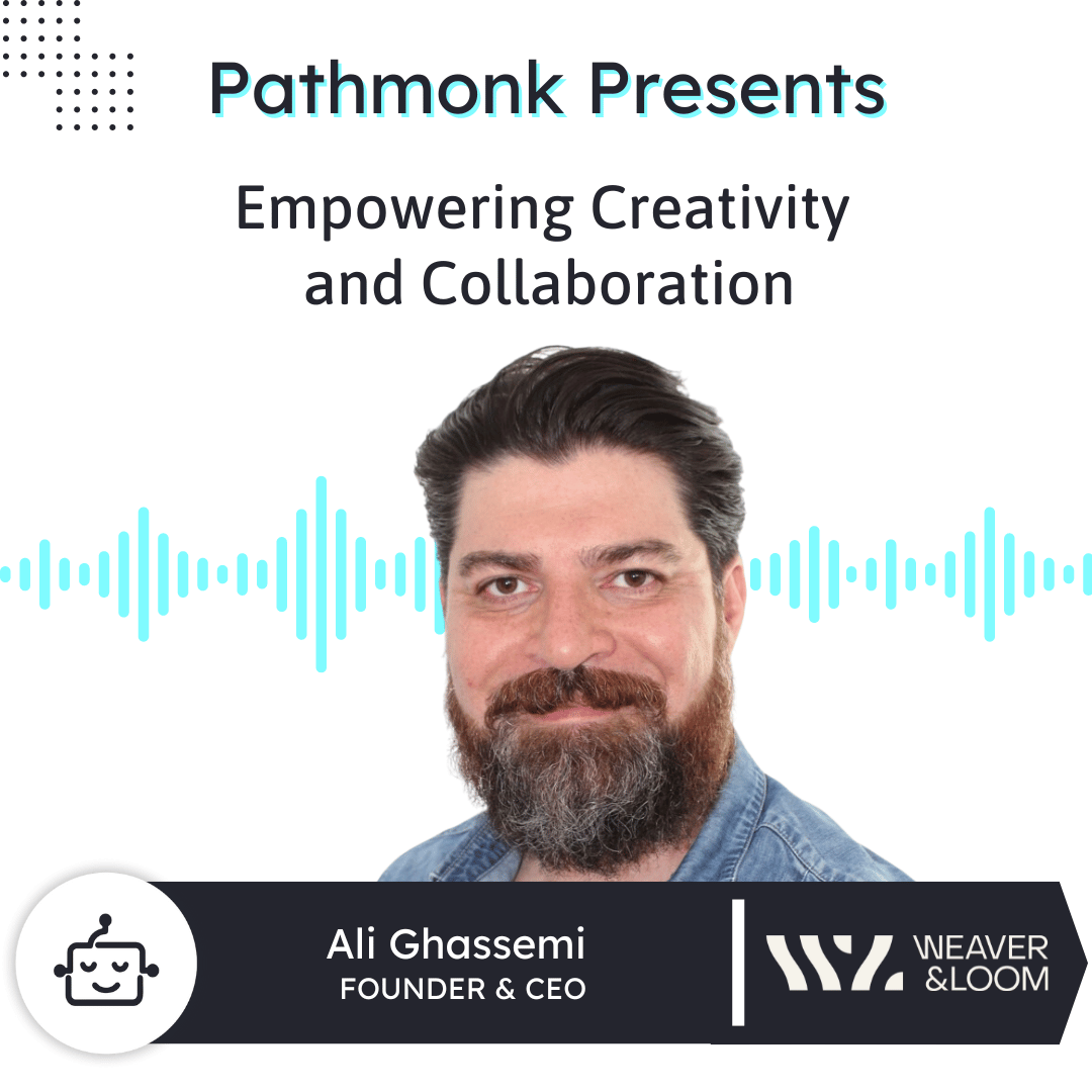 Empowering Creativity and Collaboration | Ali Ghasssemi from Weaver ...