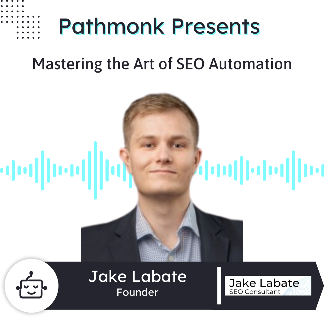 Mastering the Art of SEO Automation | Jake Labate from The SEO Guy