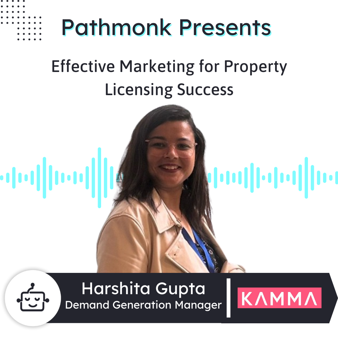 Effective Marketing for Property Licensing Success | Harshita Gupta from Kamma
