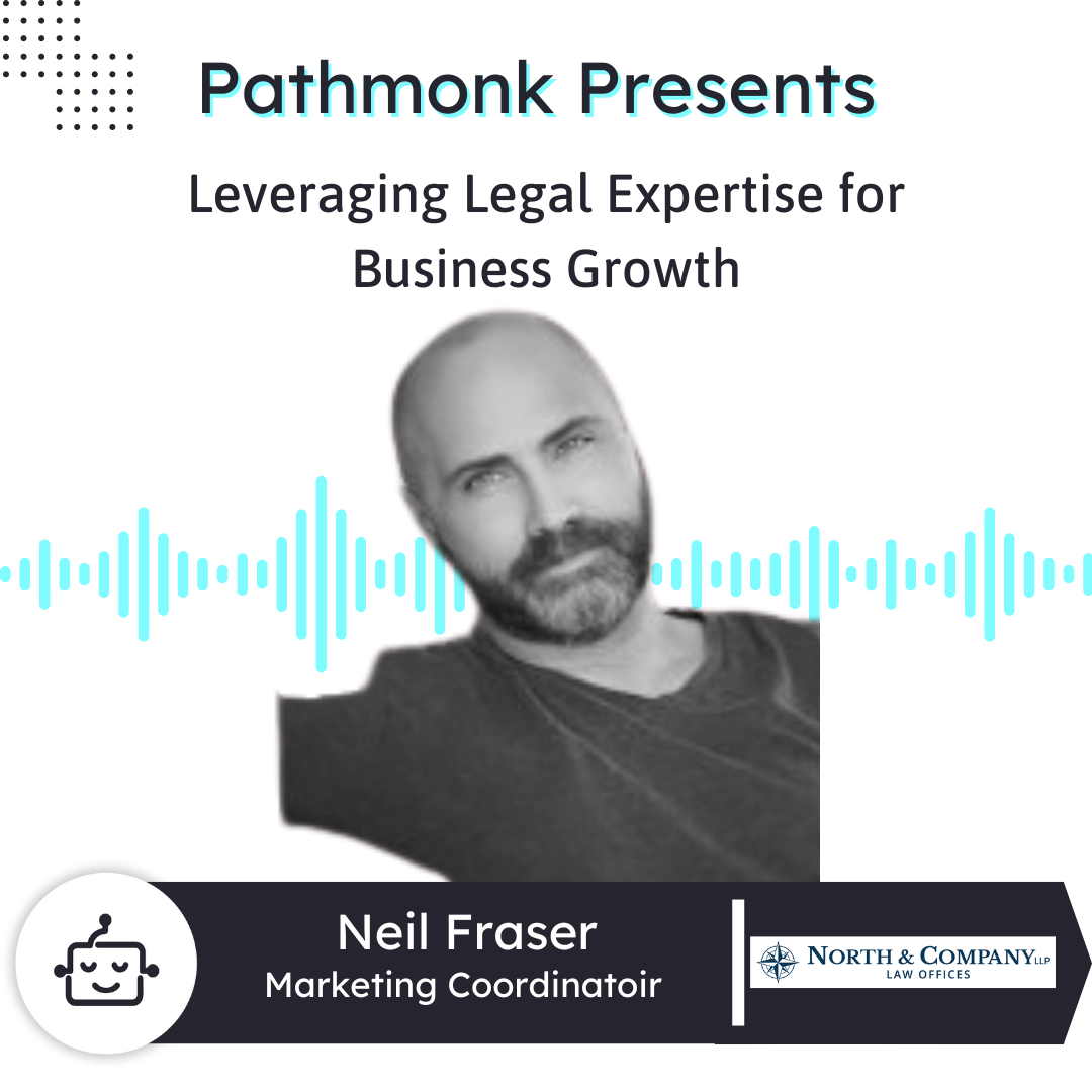 Leveraging Legal Expertise for Business Growth | Neil Fraser from North ...