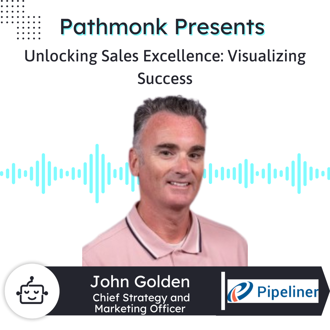 Unlocking Sales Excellence: Visualizing Success | John Golden from ...