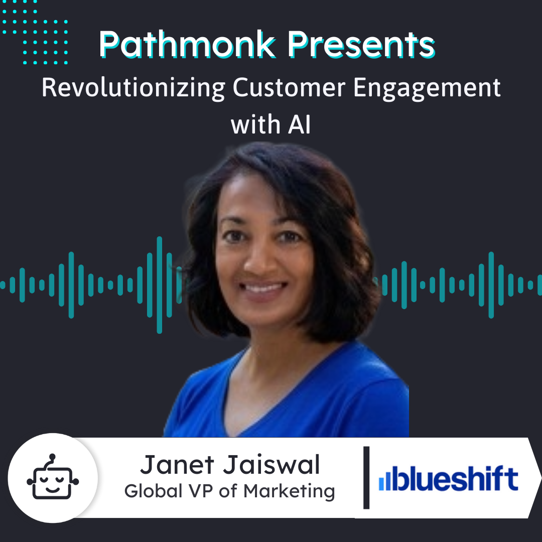 Revolutionizing Customer Engagement with AI | Janet Jaiswal from Blueshift