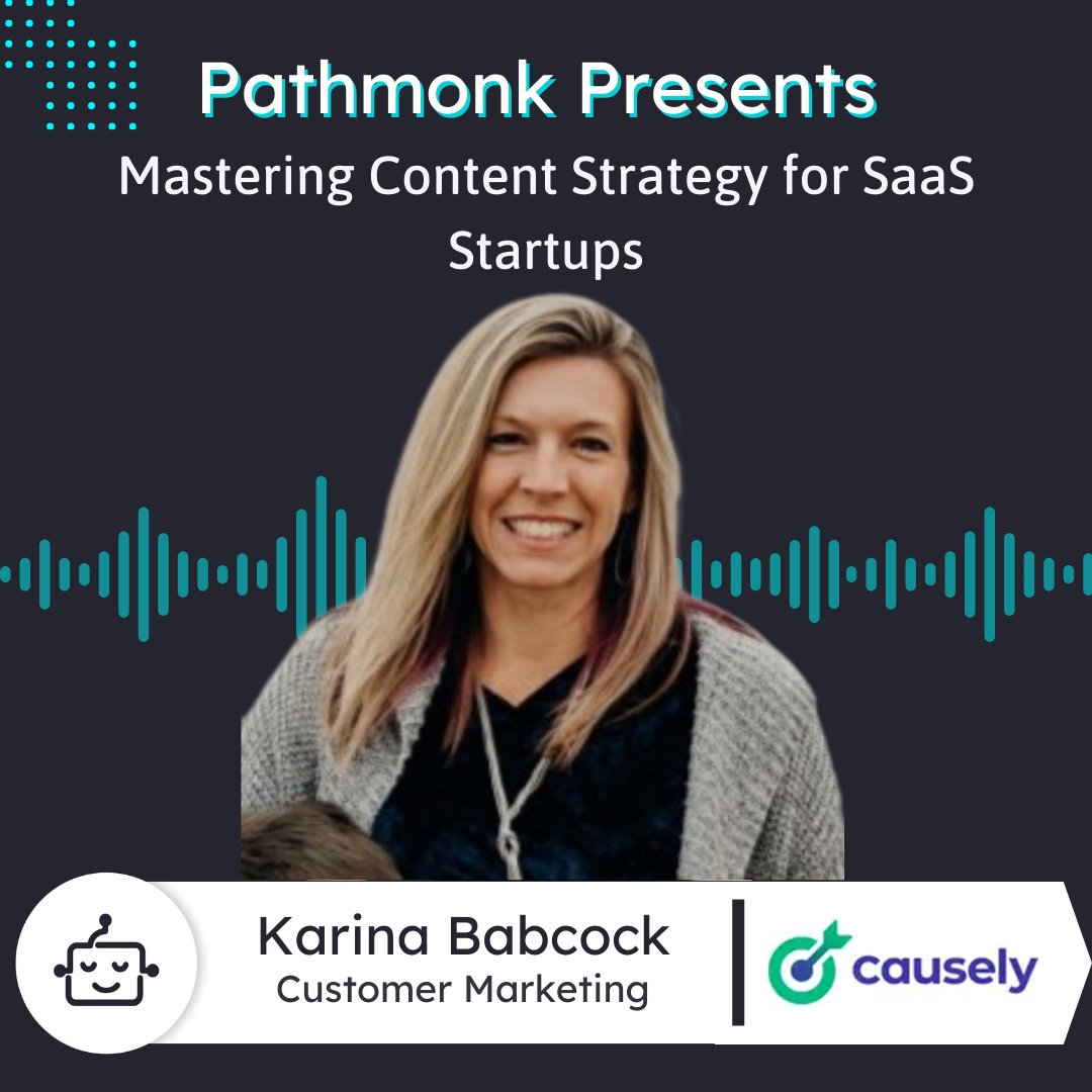 Mastering Content Strategy for SaaS Startups | Karina Babcock from Causely