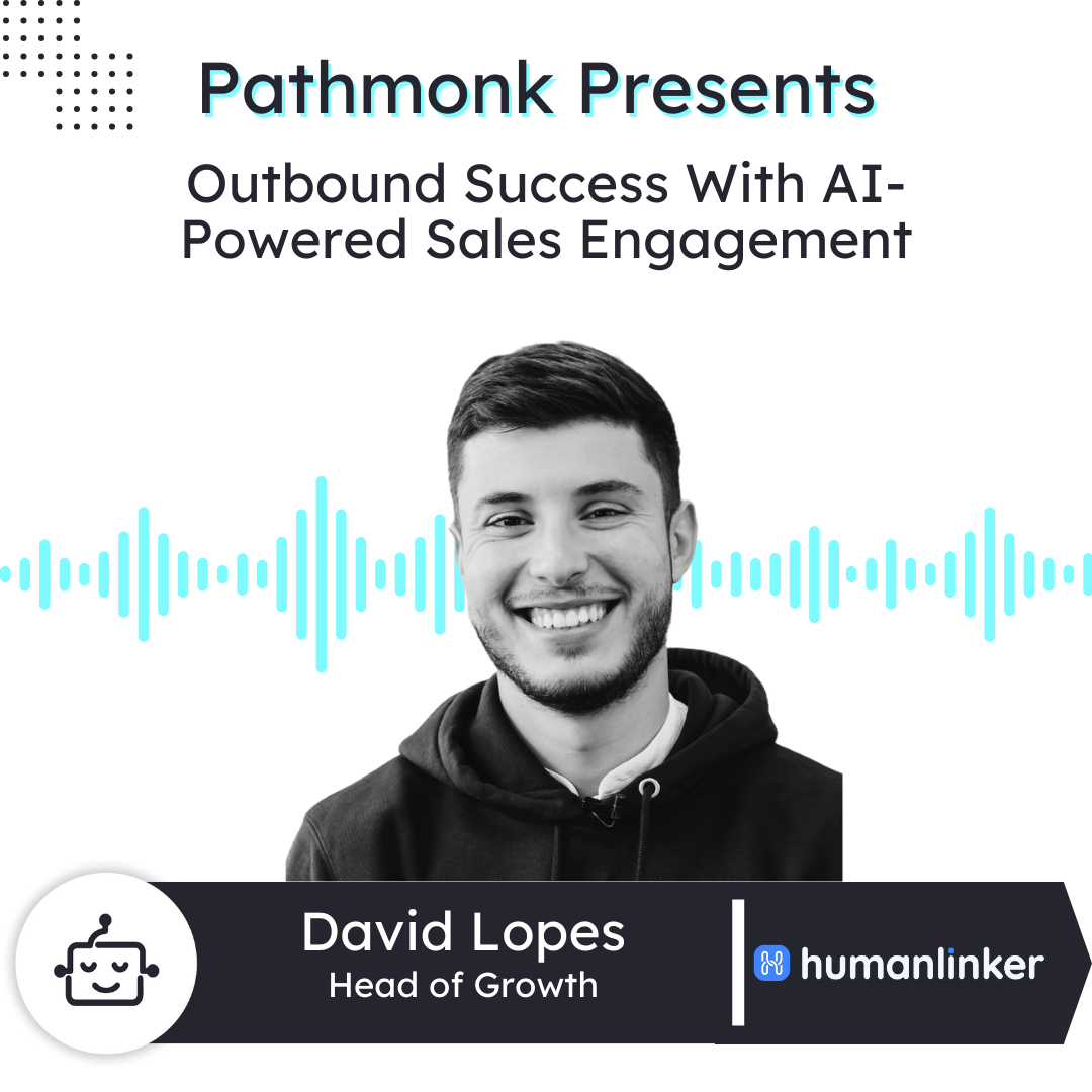 Outbound Success With AI-Powered Sales Engagement | David Lopes from ...