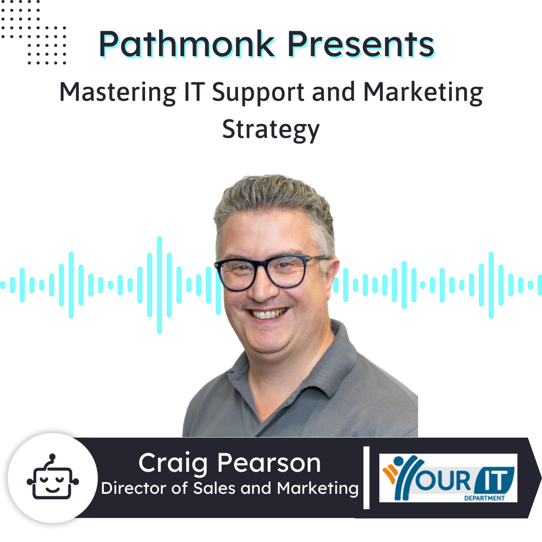Mastering IT Support and Marketing Strategy | Craig Pearson from Your ...