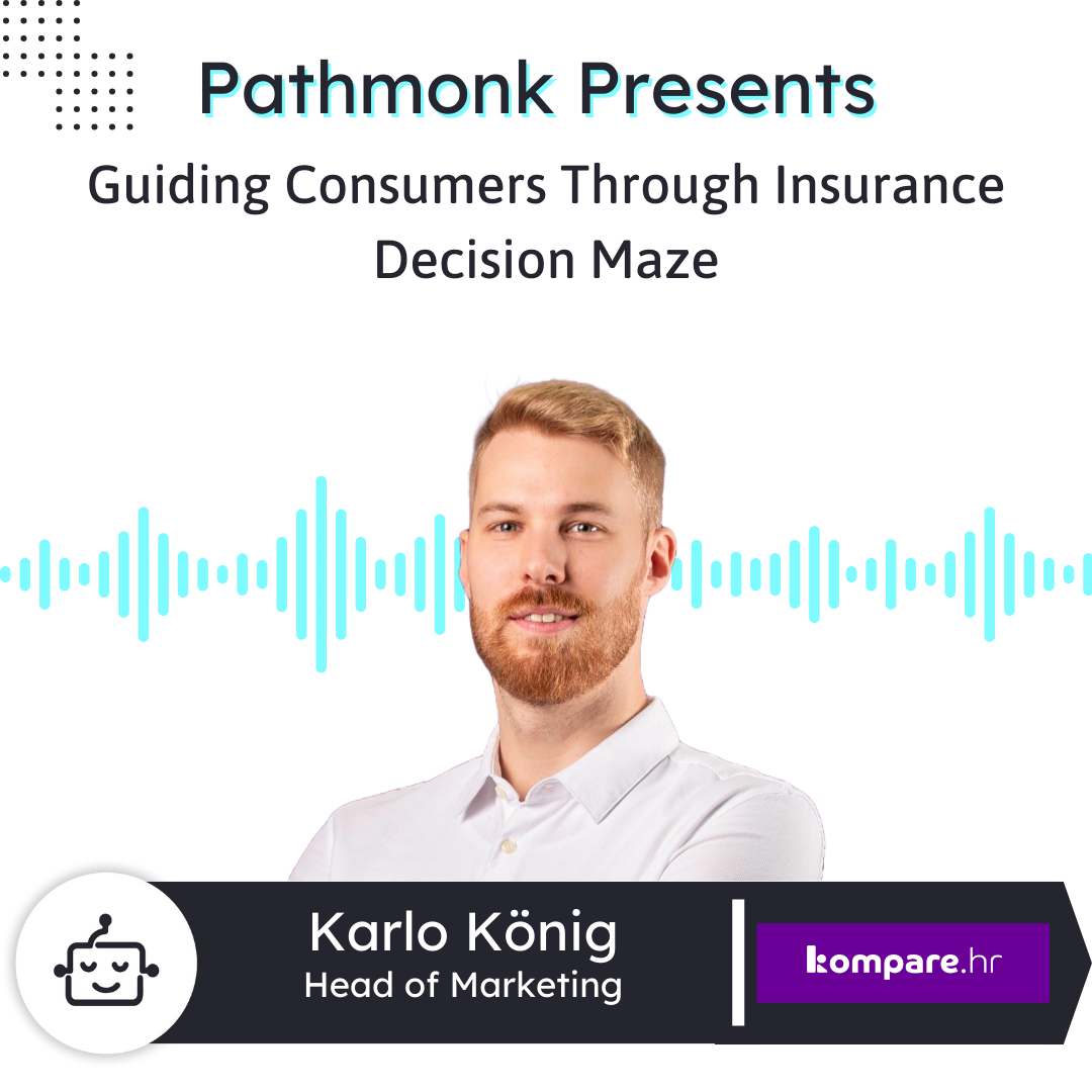 Guiding Consumers Through Insurance Decision Maze | Karlo König from ...