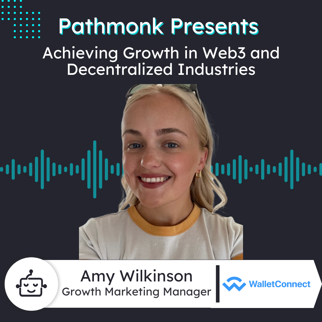 Achieving Growth in Web3 and Decentralized Industries | Amy Wilkinson from Wallet Connect