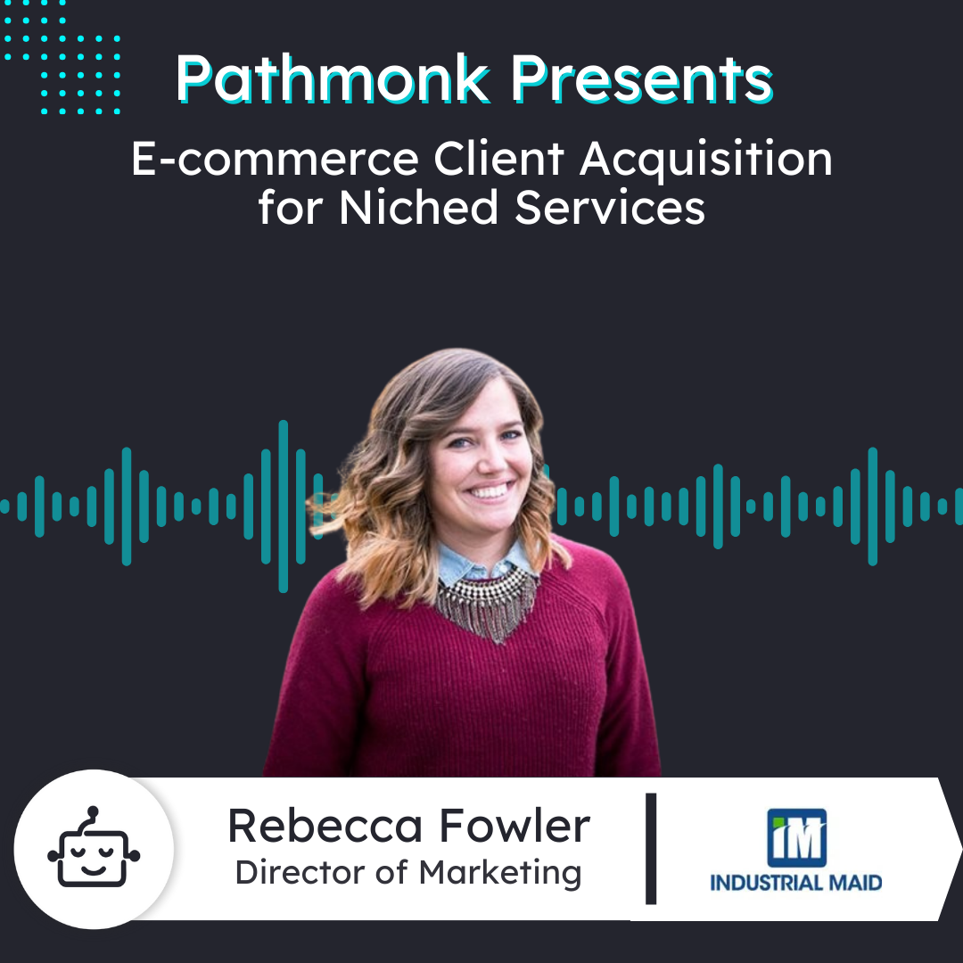 E-commerce Client Acquisition for Niched Services | Rebecca Fowler from ...