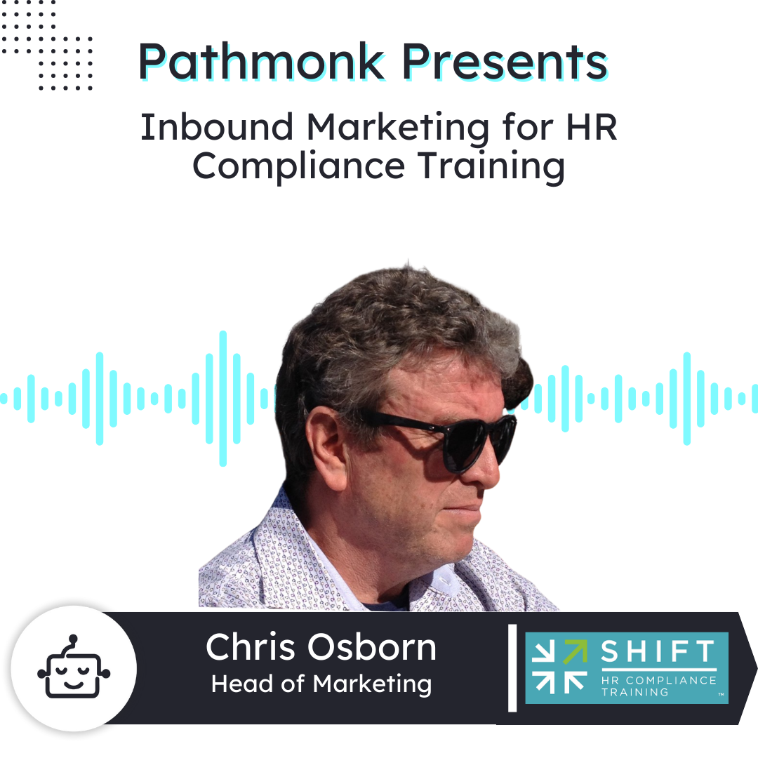 Inbound Marketing for HR Compliance Training | Chris Osborn from Shift