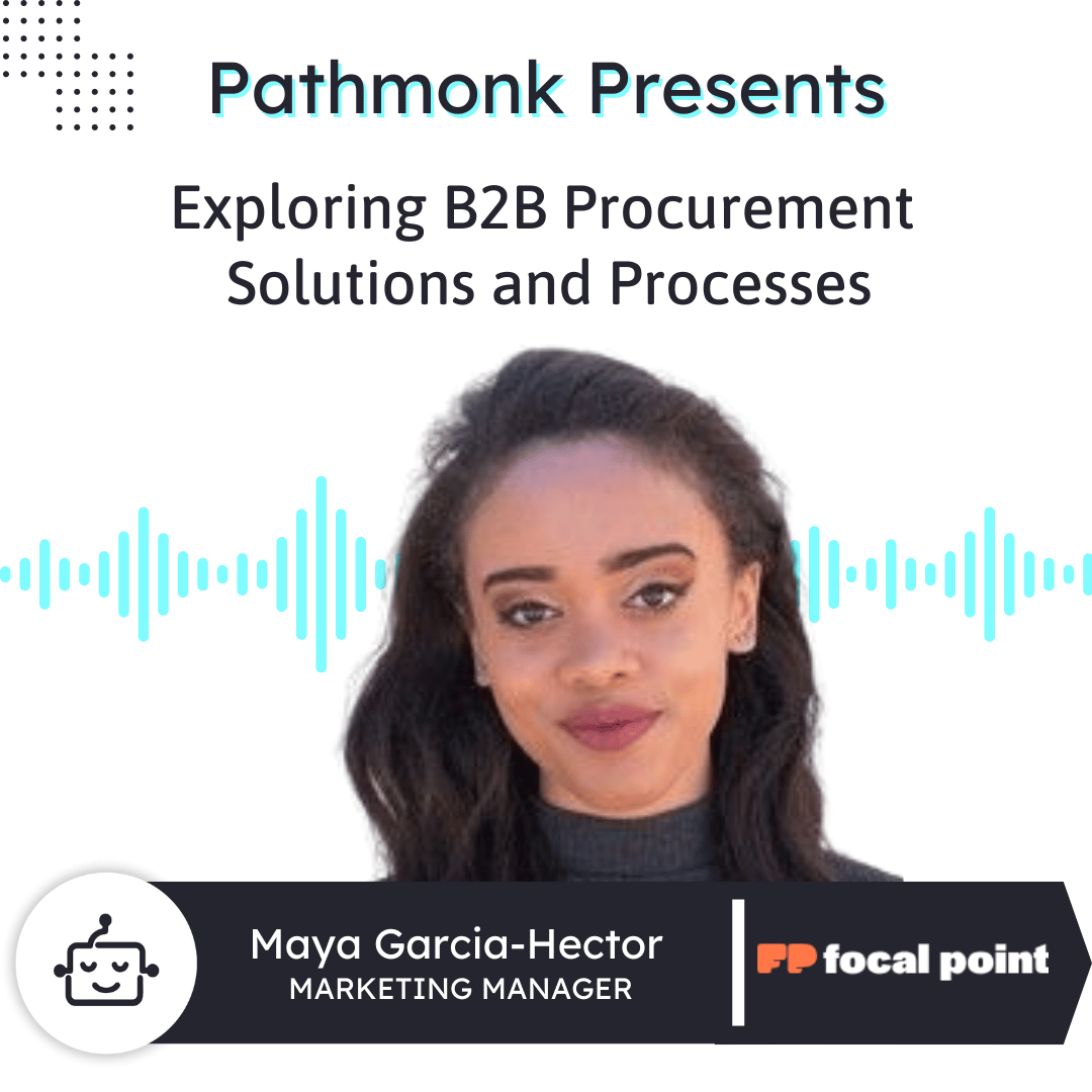 Exploring B2B Procurement Solutions and Processes | Maya Garcia-Hector ...