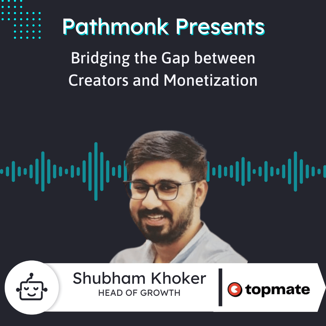 Bridging the Gap Between Creators and Monetization | Shubham Khoker ...