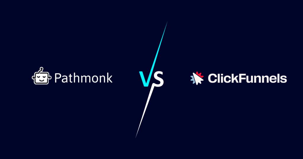 Pathmonk vs Clickfunnels: comparing best CRO Tools