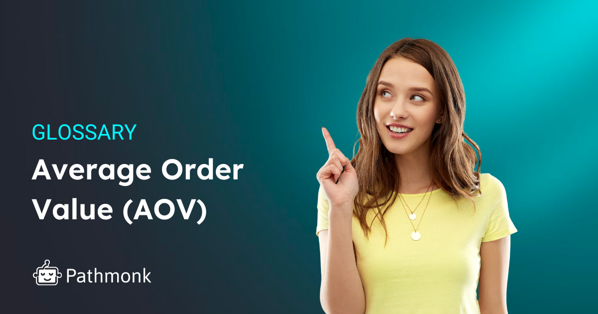 Average Order Value (AOV)