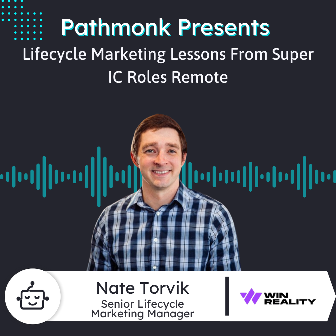 Lifecycle Marketing Lessons From Super IC Roles Remote | Nate Torvik ...