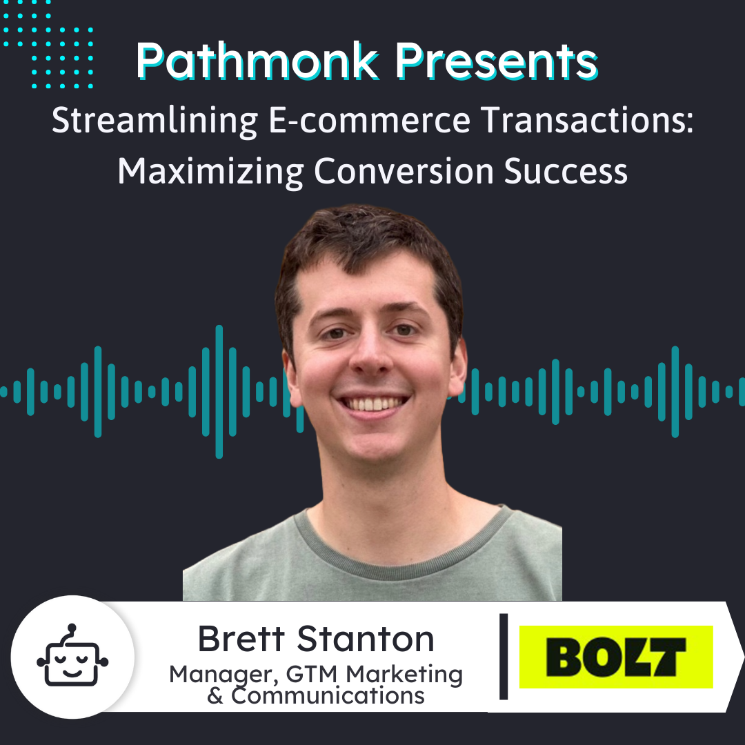 Streamlining E-commerce Transactions: Maximizing Conversion Success | Brett Stanton from Bolt